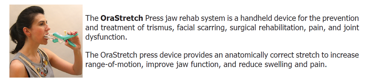 Prevent and Treat Radiation Fibrosis Induced Trismus with the OraStret ...
